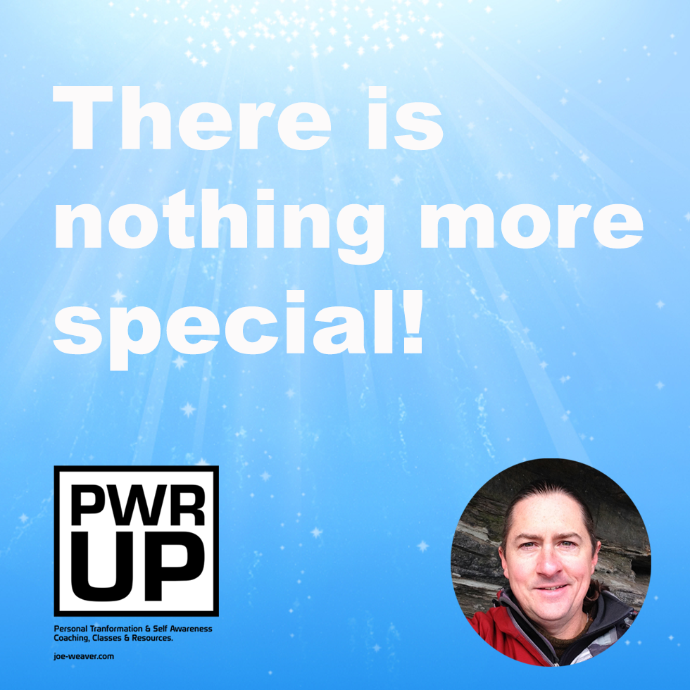 There is NOTHING more special! (Self Awareness) – Beyond Limitations ...
